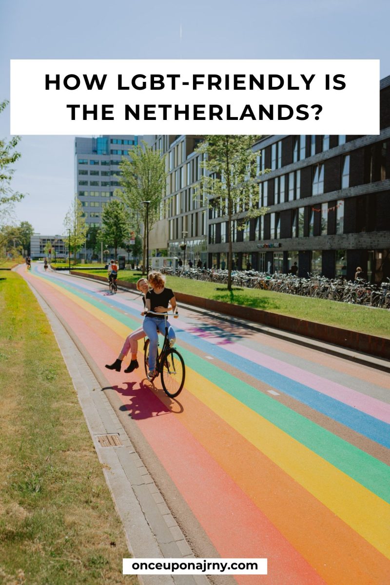 How LGBT Friendly is the Netherlands? | Once Upon a Journey